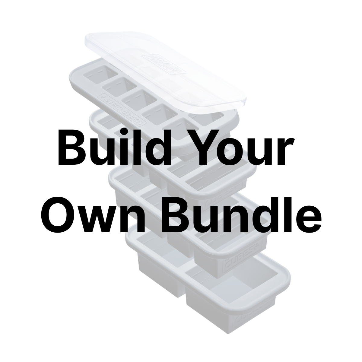 Build Your Own Bundle - Souper Cubes
